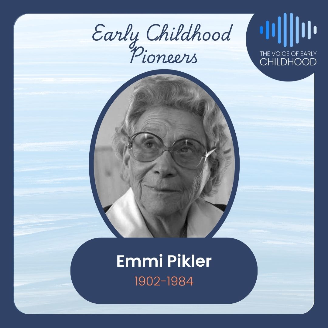 An introduction to Emmi Pikler | The Voice of Early Childhood